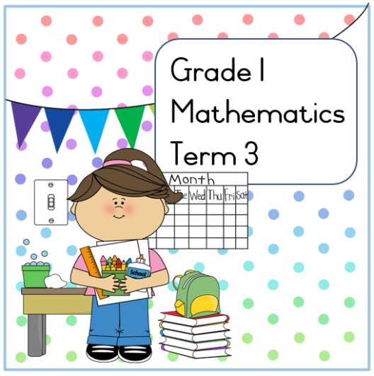 Grade 1 Mathematics Activity Book Term 3 - My Klaskamer